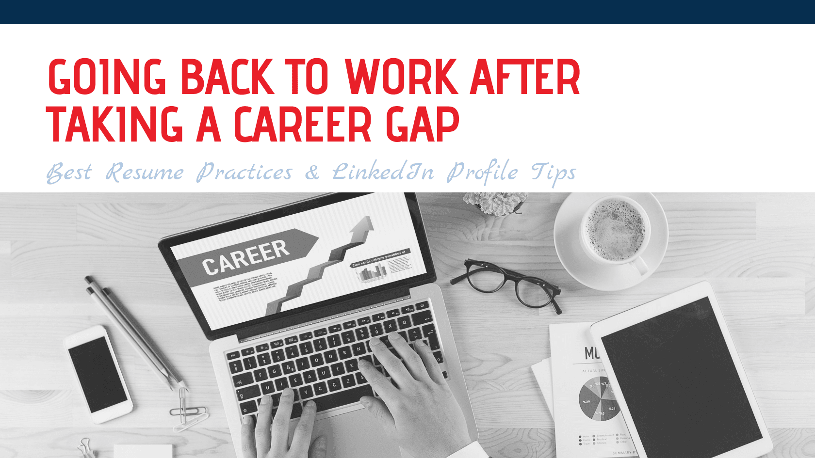 4 Tips to Get Back to Work after a Career Break - M Santiago Group