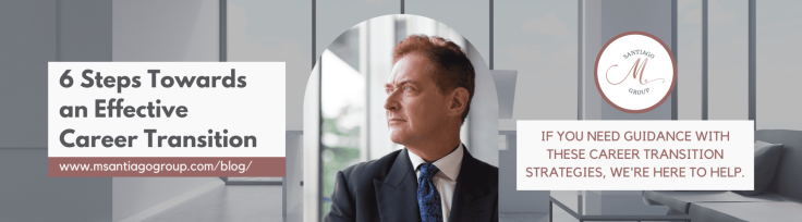 Career Transition Tips: 6 Ways How to Transition Careers - M Santiago Group