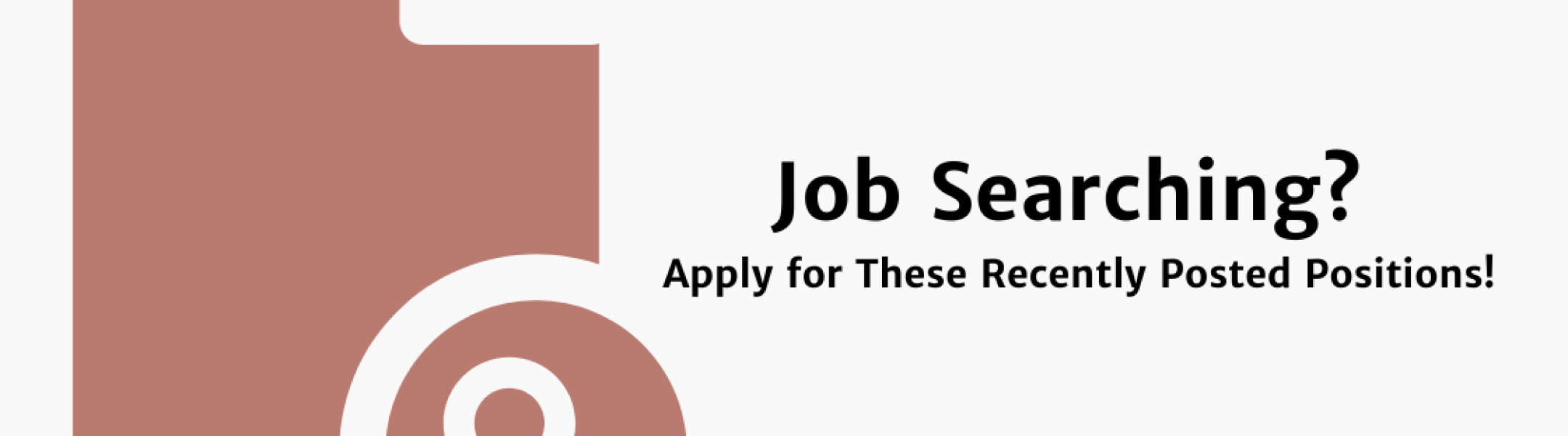Job Searching? Apply for These Recently Posted Positions! - M Santiago ...